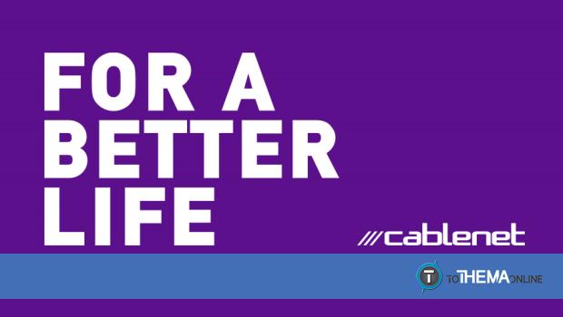 Cablenet For A Better Life! Νέα εκστρατεία της Cablenet για μία ζωή ...